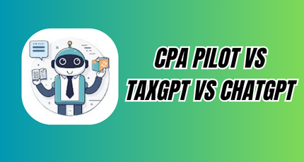 CPA Pilot vs. TaxGPT vs. ChatGPT: Best AI Assistant For Tax Planning [2026]